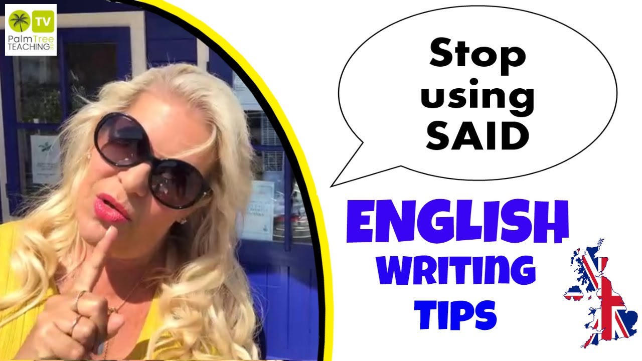 WORDS TO USE INSTEAD OF SAID │ TIPS FOR ENGLISH WRITING - YouTube