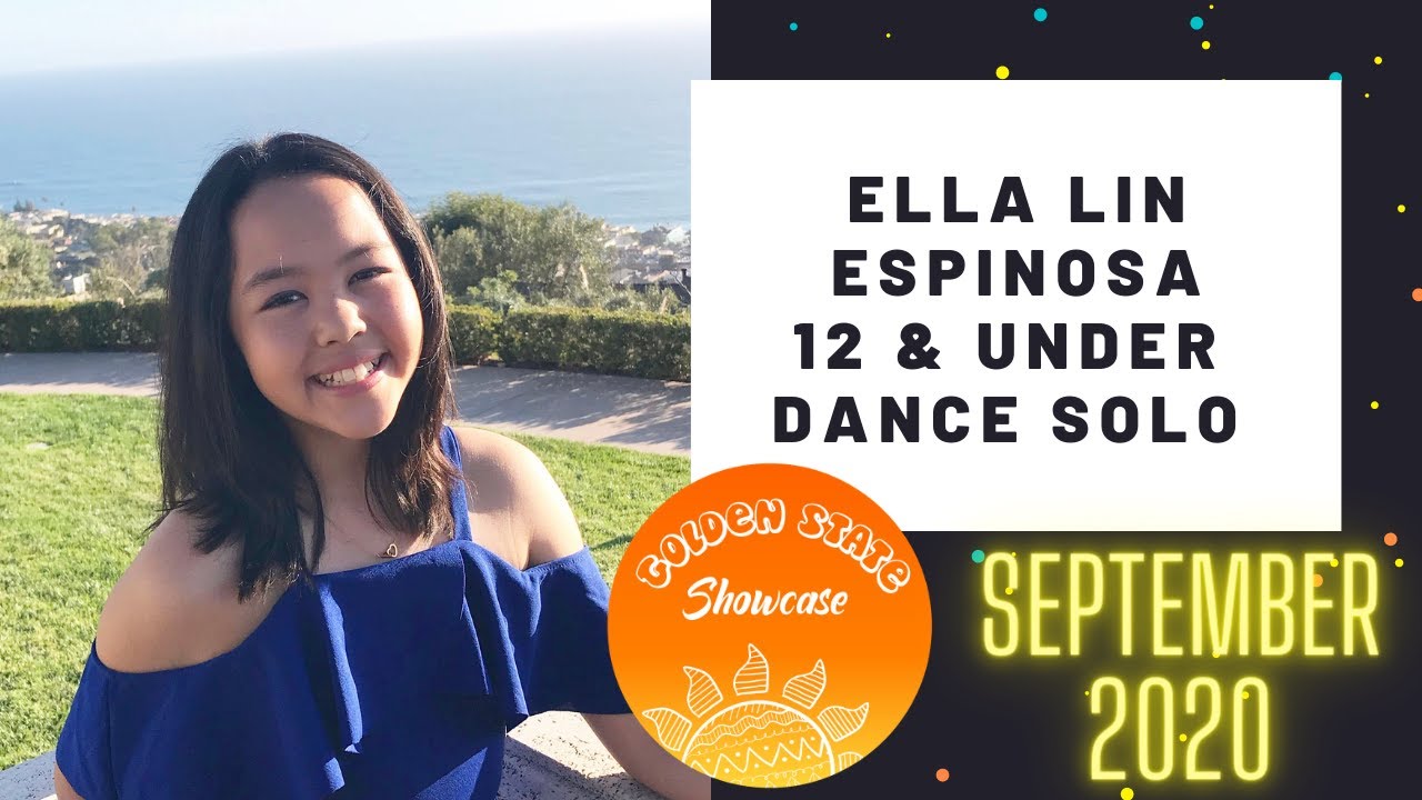 Golden State Showcase September - Ella Lin Espinosa (Dance) - YouTube