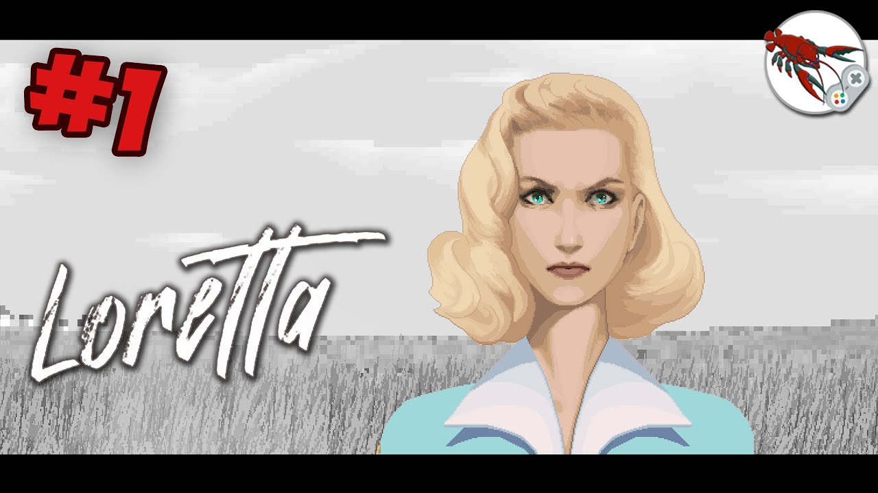 👱‍♀️[1] Loretta - 50 оттенков отчаяния... - YouTube