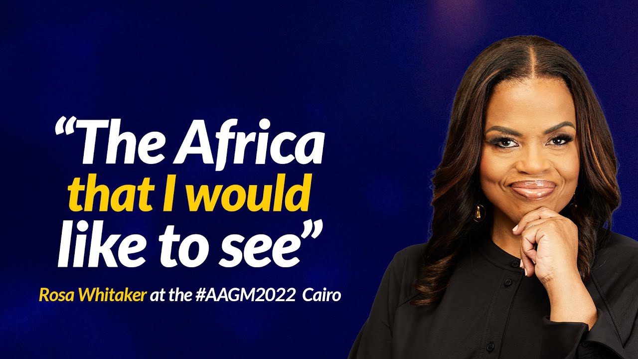 Rosa Whitaker on a United Africa | Dominion Television | #AAGM2022 ...