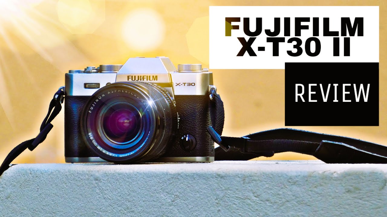 FUJIFILM X-T30 II REVIEW - The Perfect Camera?? - YouTube