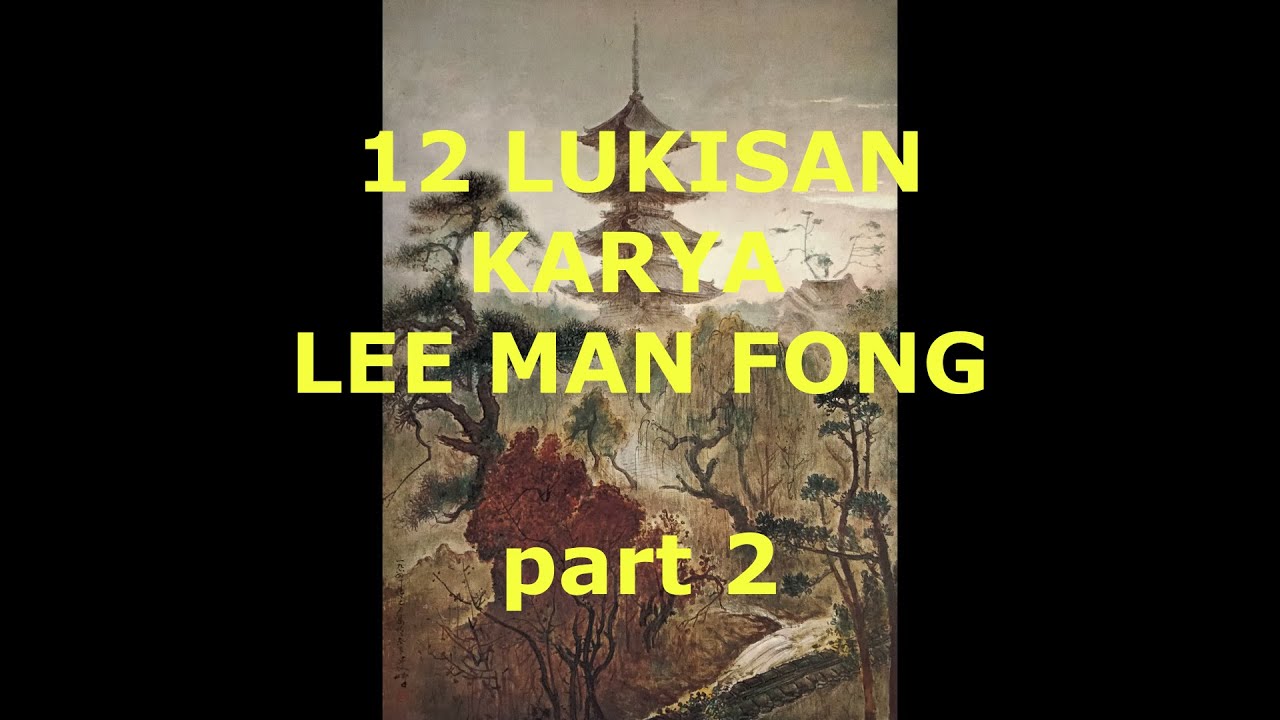 WOW!!! 12 Lukisan Karya LEE MAN FONG, Sang Pelukis Istana Soekarno ...