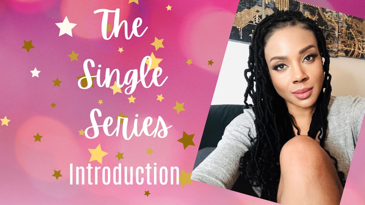 The Single Experience Series: part 1 #singlewoman #singlelife - YouTube