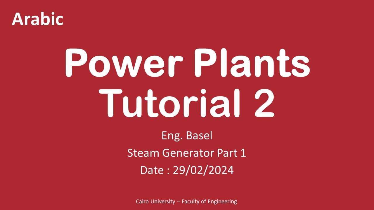 Power Plants Tutorial (2) | Steam Generator Part 1 | Eng. Basel - YouTube