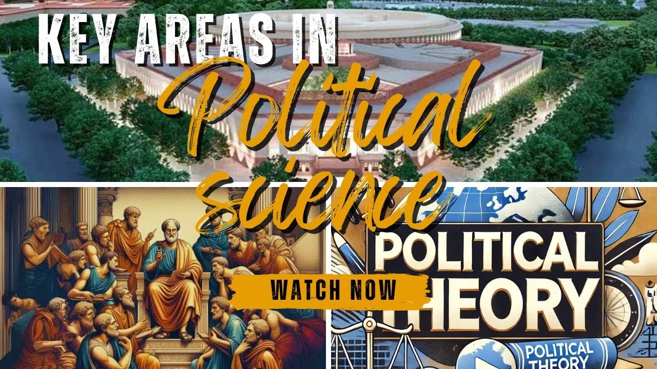Key Areas In Political Science | Explanation of Political Theory ...