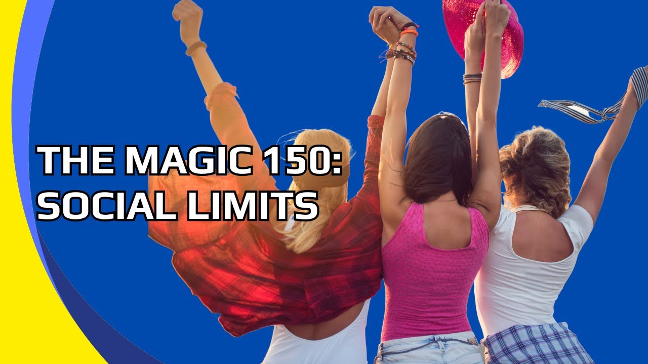 Understanding Dunbar's Number: The Magic 150 - YouTube