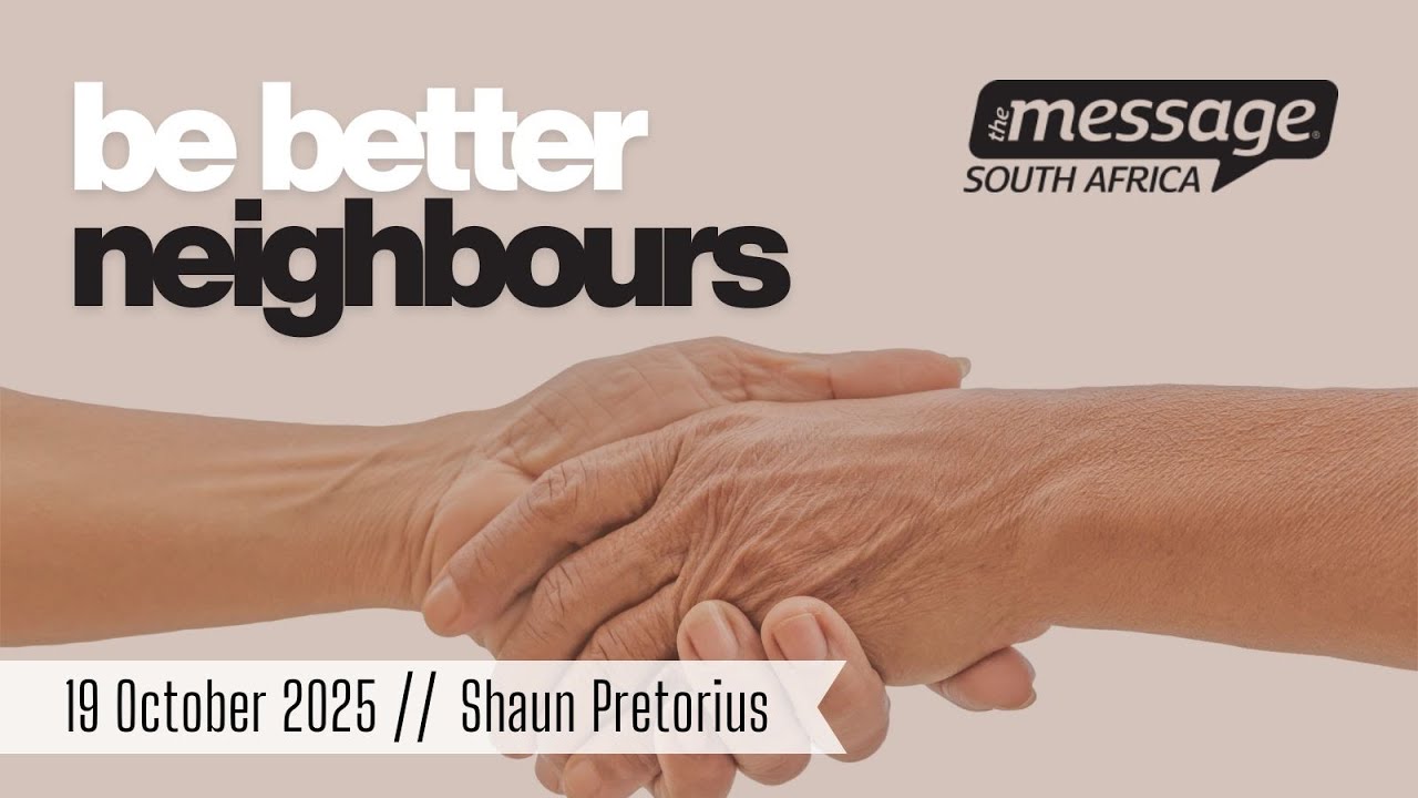 251019 // Be Good Neighbours // Shaun Pretorius - YouTube