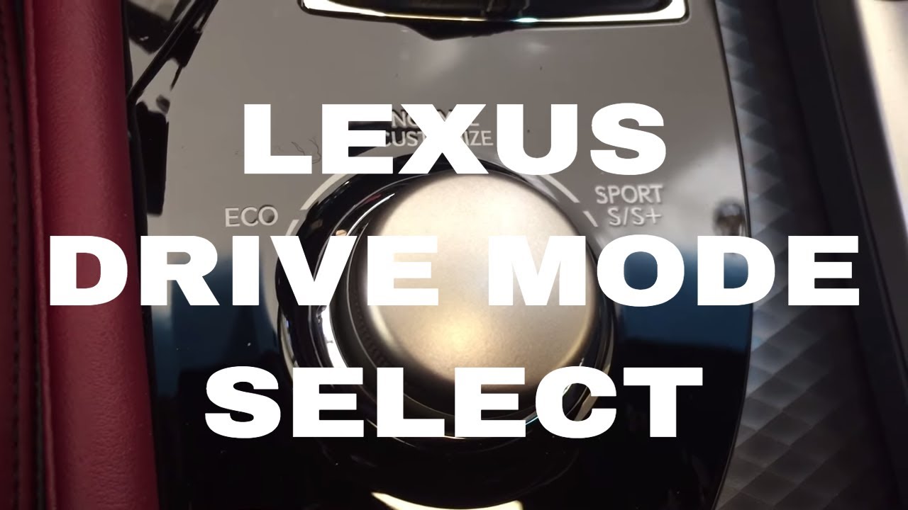 What is Lexus Drive Mode Select and How Does it Work? - YouTube