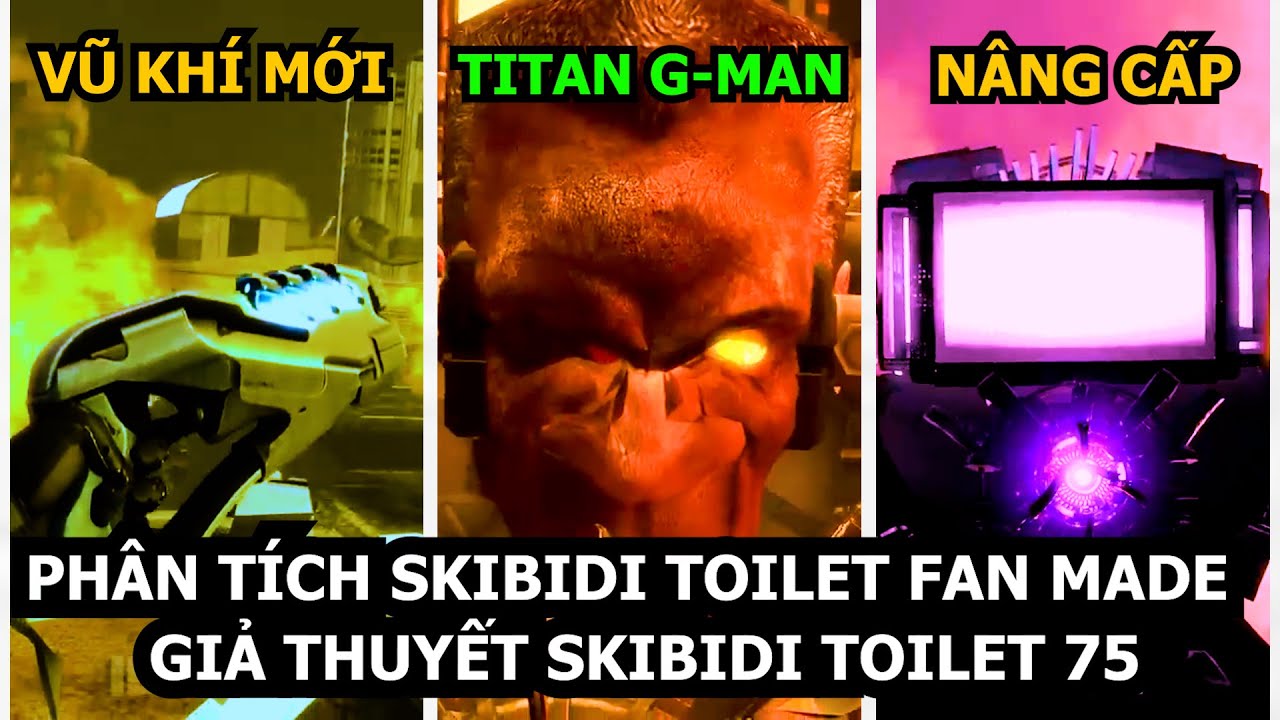 PHÂN TÍCH SKIBIDI TOILET 75 FAN MADE - GIẢ THUYẾT SKIBIDI TOILET 75 ...