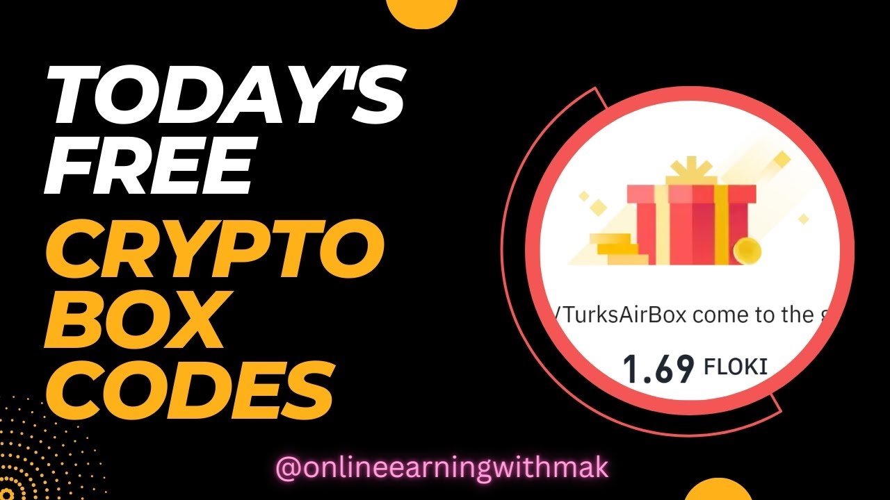 Today's Free Crypto Box Codes | Floki, BNB Codes | Claim Binance Free Crypto Box Codes NOW # ...