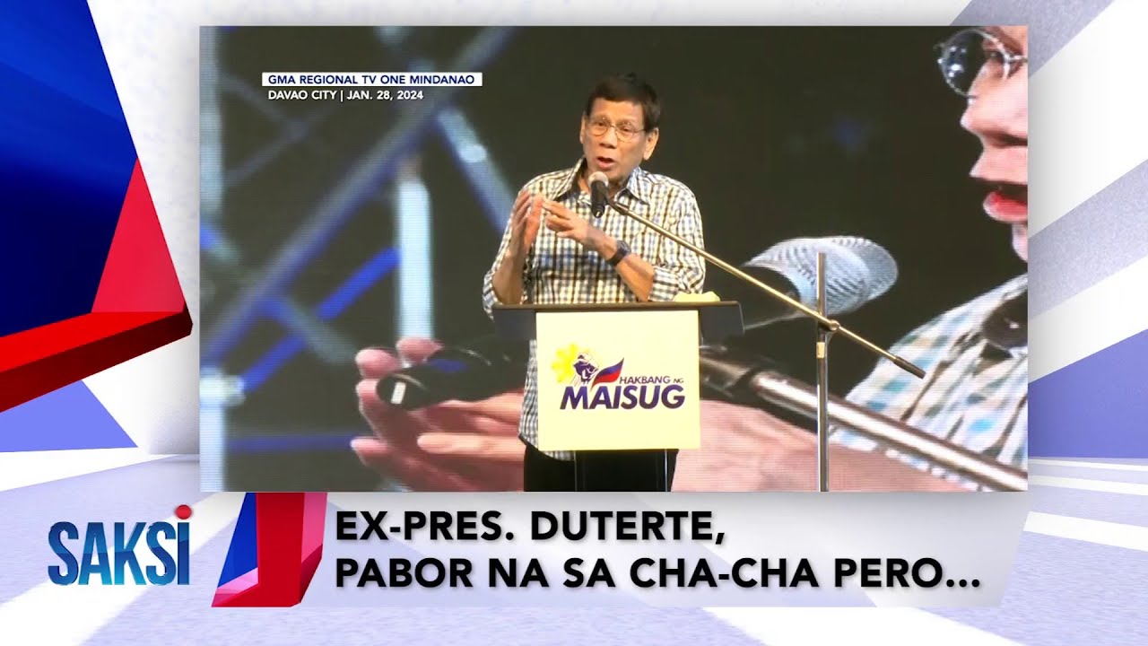 Ex-Pres. Duterte, pabor na sa cha-cha pero...; Paghingi ng paumanhin ni ...