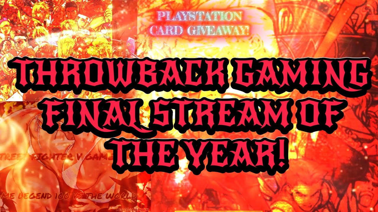 Throwback Gaming Final Stream Of The Year! - YouTube