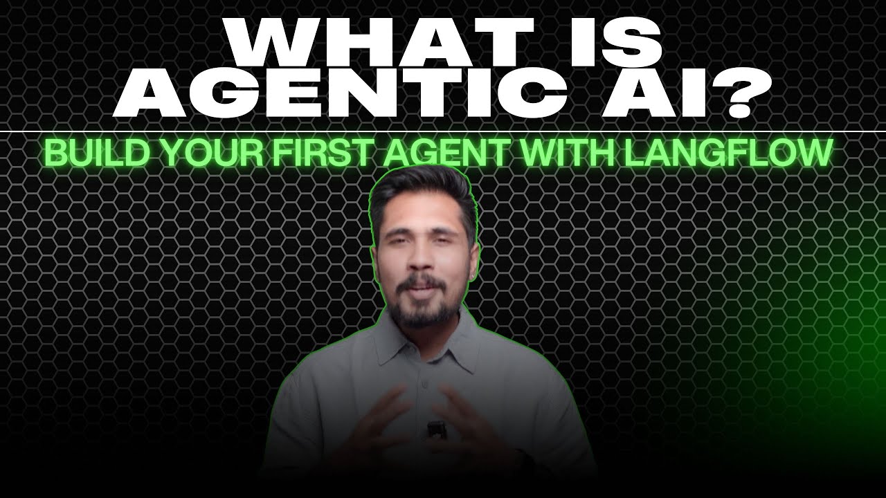 What is Agentic AI? Build Your First Agent with LangFlow | Gen AI vs ...