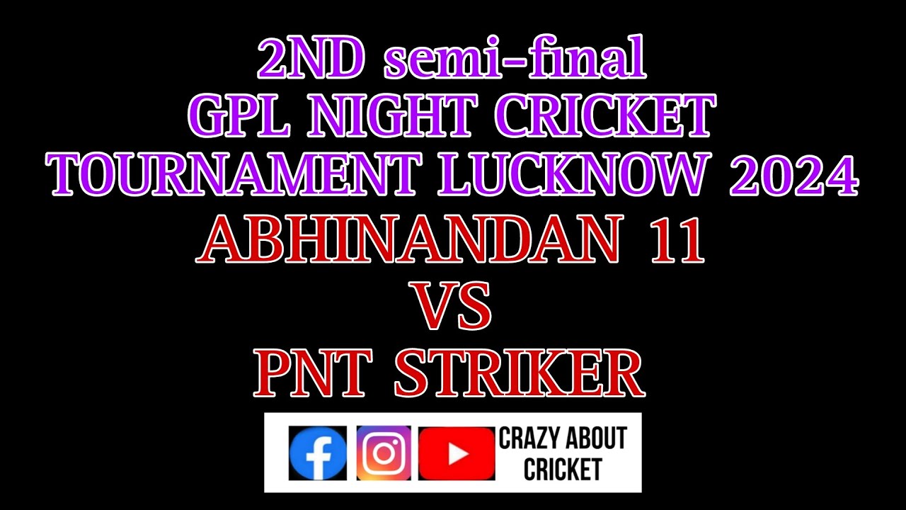 2nd semi final 2nd inning GPL NIGHT CRICKET TOURNAMENT LUCKNOW - YouTube