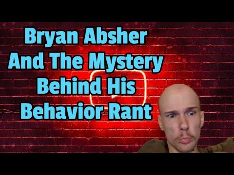 Bryan Absher And The Mystery Behind His Behavior (Rant) - YouTube