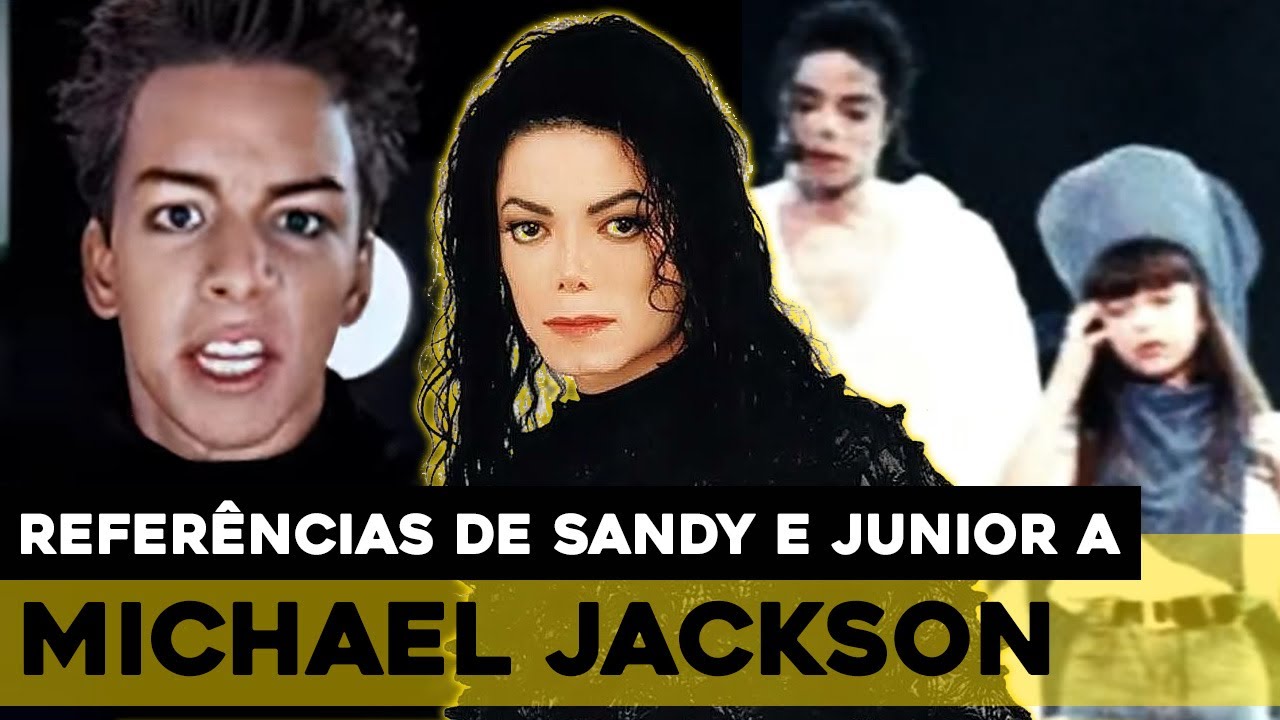 INFLUÊNCIA DE MICHAEL JACKSON NA CARREIRA DE SANDY E JUNIOR - YouTube