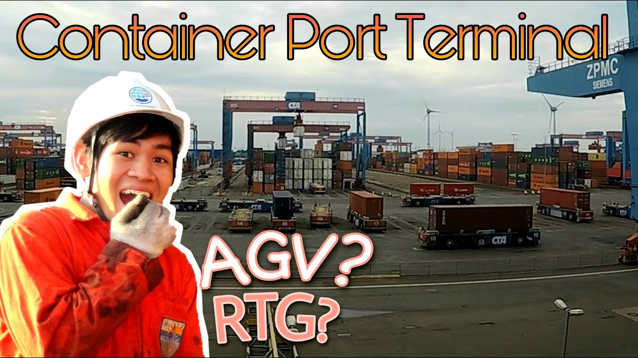 CONTAINER PORT TERMINAL OPERATION | Cargo Ship in Port | AGV and RTG ...