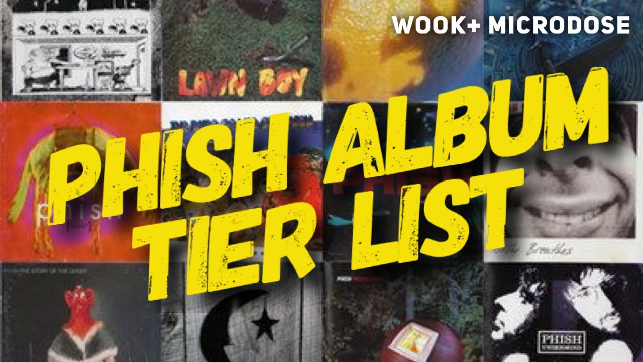 PHISH ALBUM TIER LIST | microdose 10/20/22 - YouTube