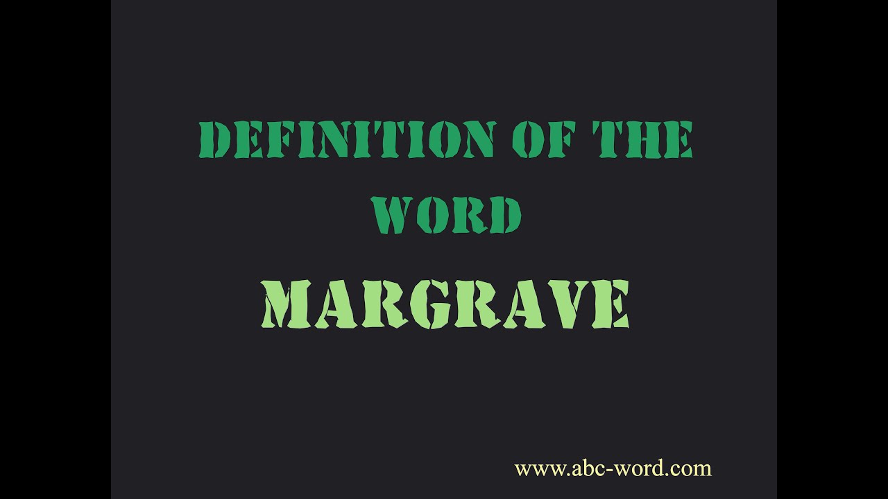 Definition of the word "Margrave" - YouTube