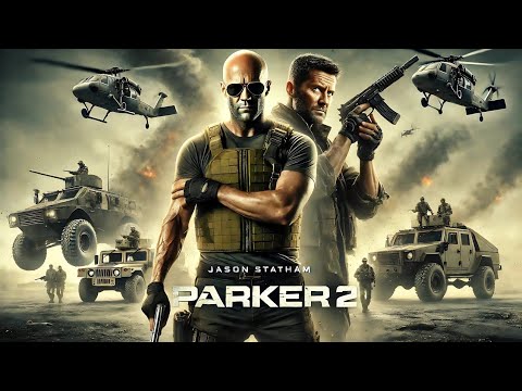 PARKER 2 (2025) | Jason Statham vs Bobby Cannavale 🔥 Ultimate Action Thriller