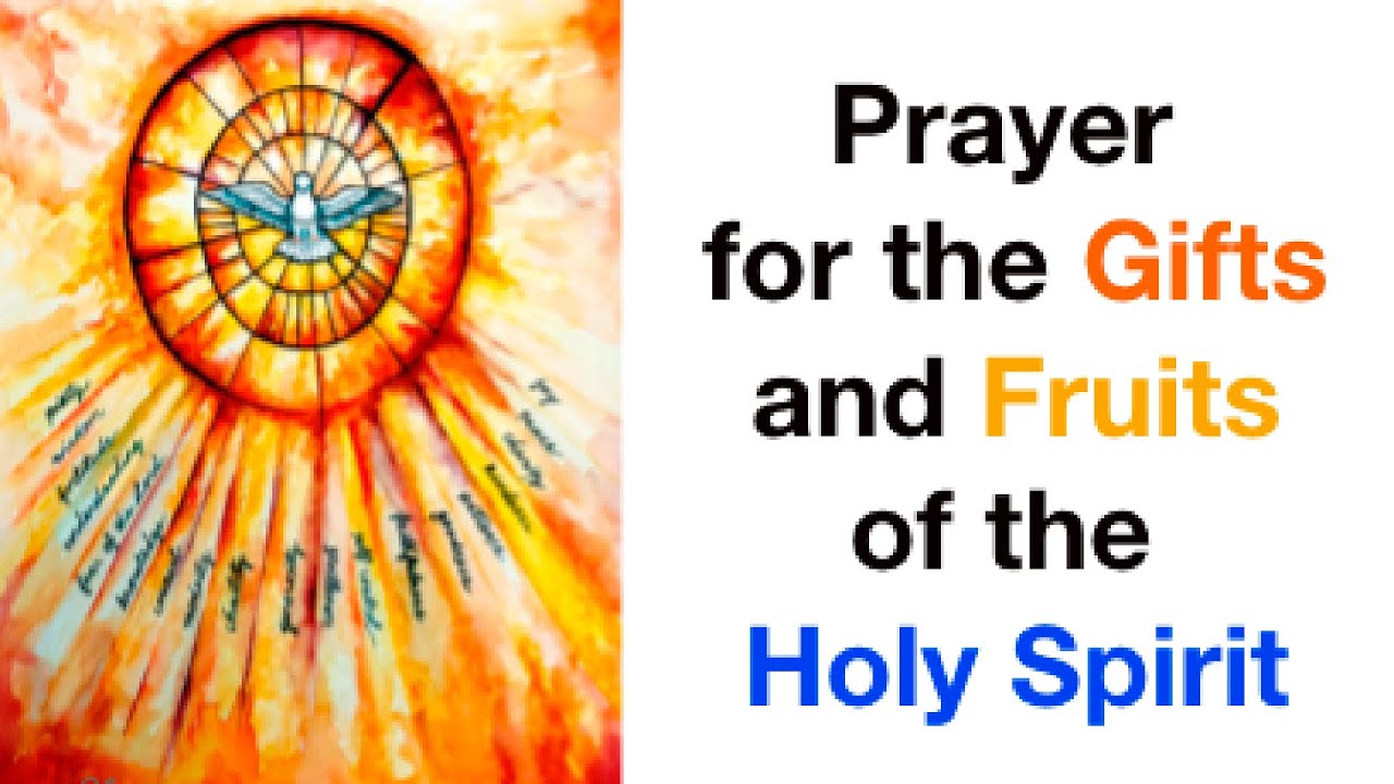 Prayer For The Gifts And Fruits Of The Holy Spirit YouTube Prayer For The Gifts And Fruits Of The Holy Spirit YouTube