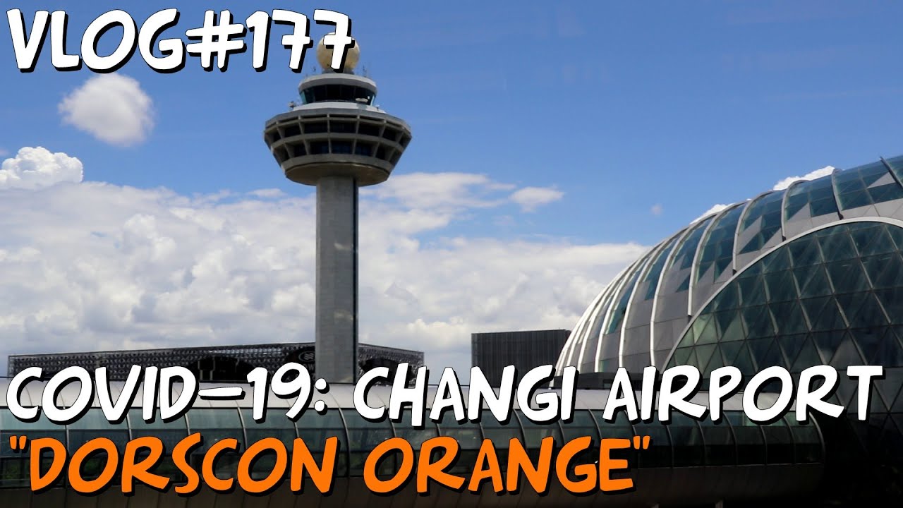 Vlog#177 COVID-19: Changi Airport "DORSCON Orange" - YouTube