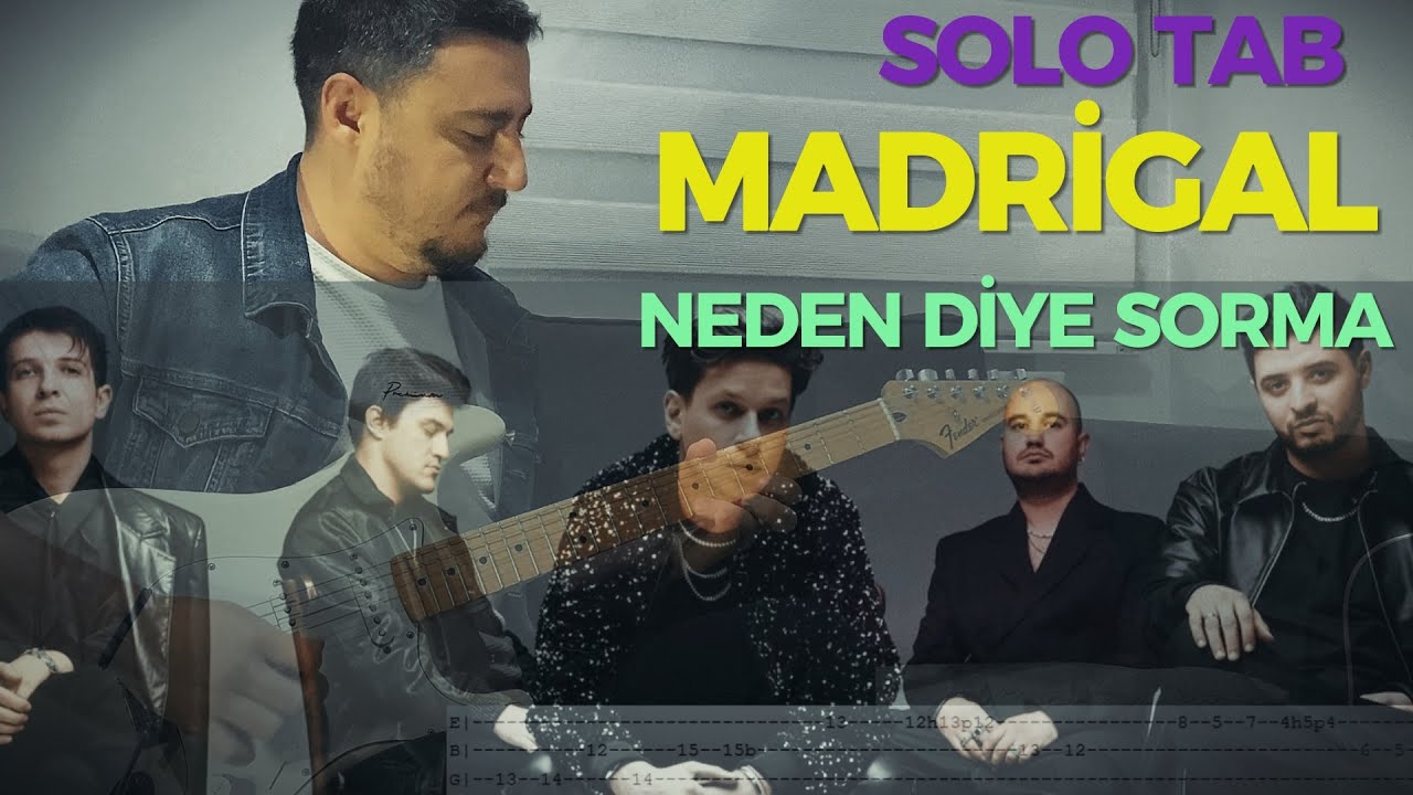 MADRİGAL - NEDEN DİYE SORMA | SOLO TAB #madrigal - YouTube