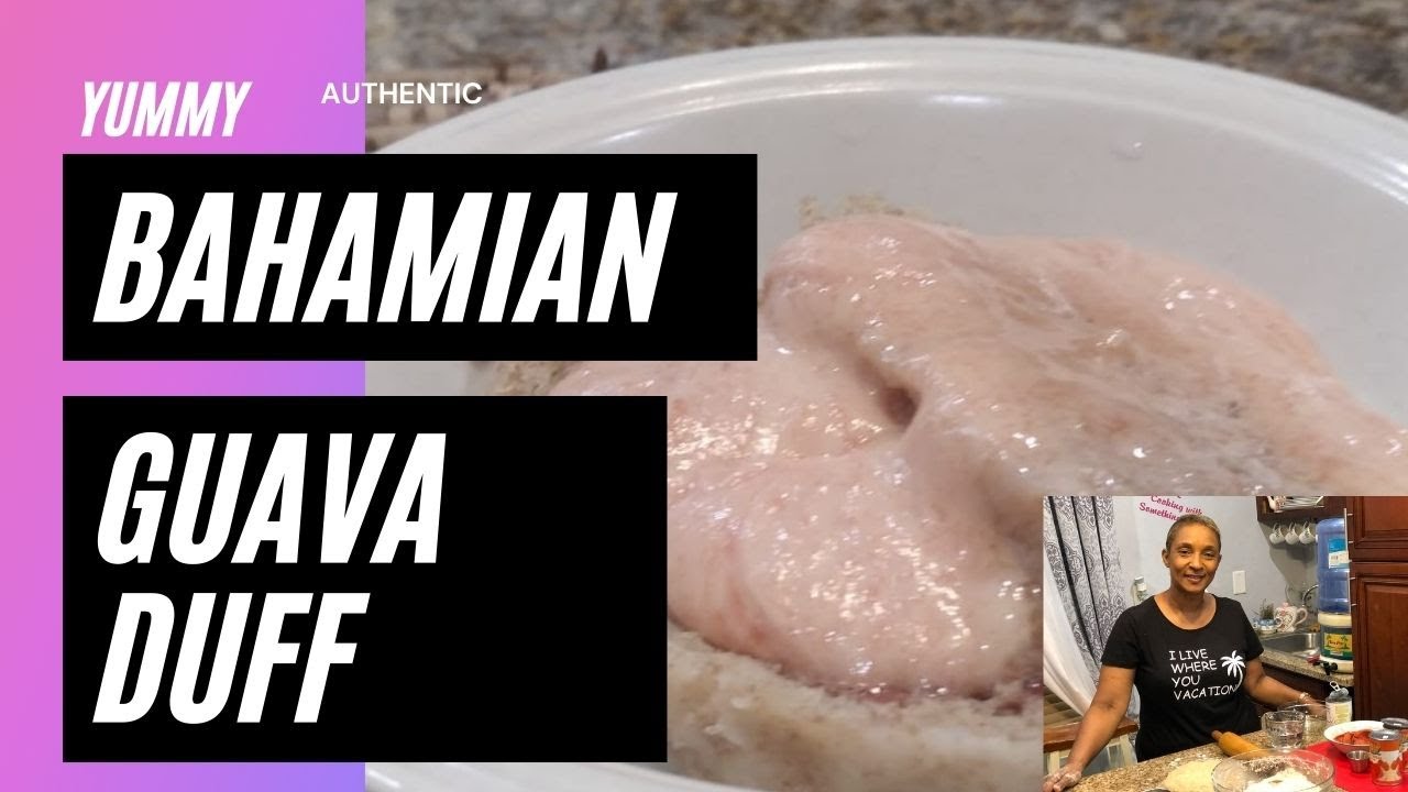 Bahamian Guava Duff | Bahamian Dessert - YouTube