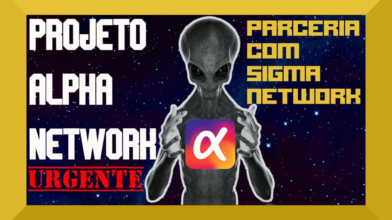 PROJETO ALPHA NETWORK | LISTAGEM SIGMA NETWORK - YouTube