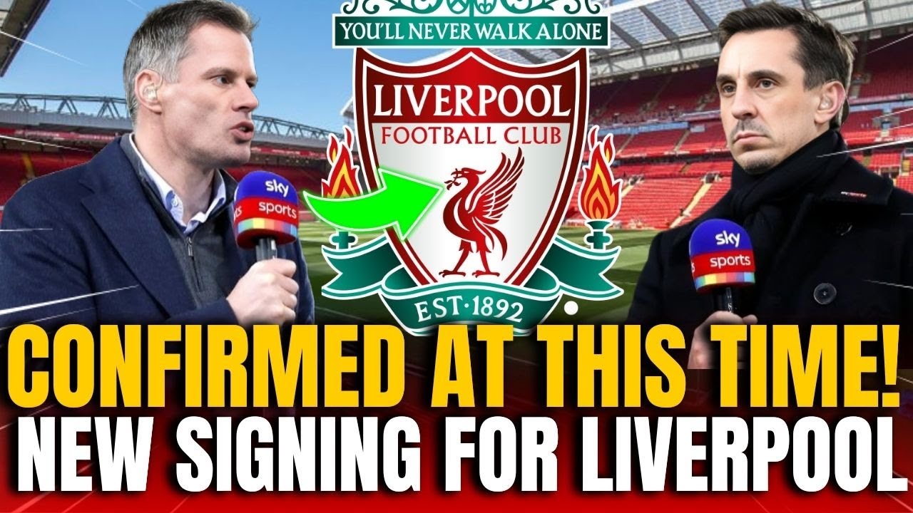 😲🔥HOT NEWS IN ANFIELD NOW! HAS JUST BEEN CONFIRMED THIS MORNING ...