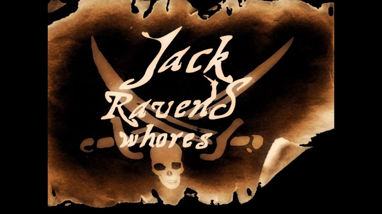 Jack Raven's whores - "Jack Raven's whores song " - YouTube