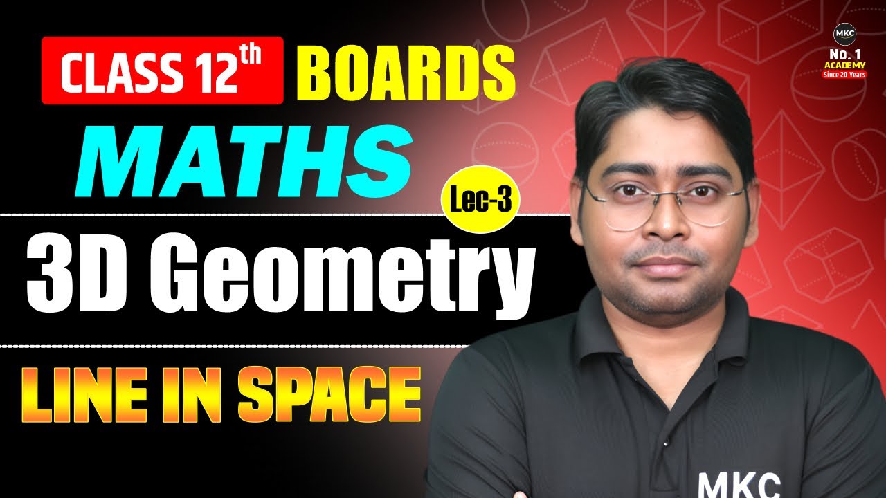 Class 12 Maths 3D Geometry | Line in Space | Boards 2025 Preparation 🔥 ...