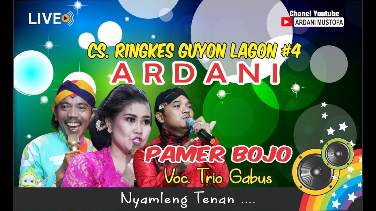 Trio Gabus (Pamer Bojo) CS. RINGKES GUYON LAGON ARDANI - YouTube