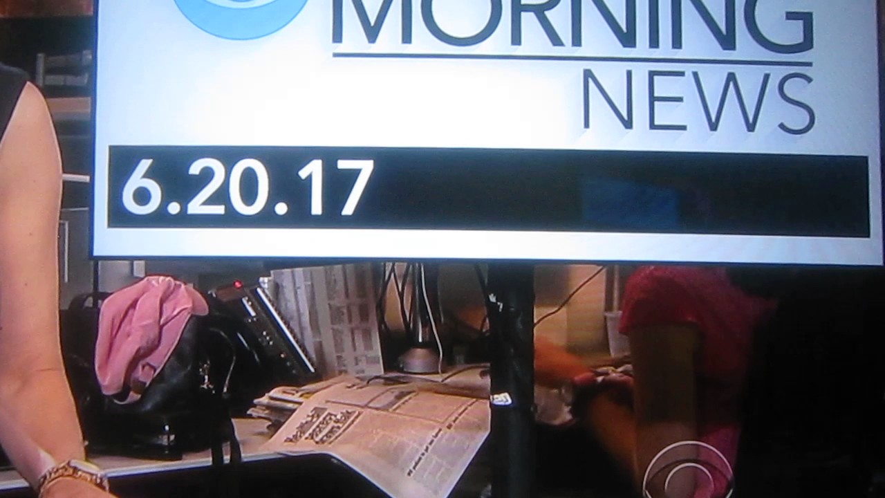 CBS Early Morning News June 20, '17 #2 - YouTube