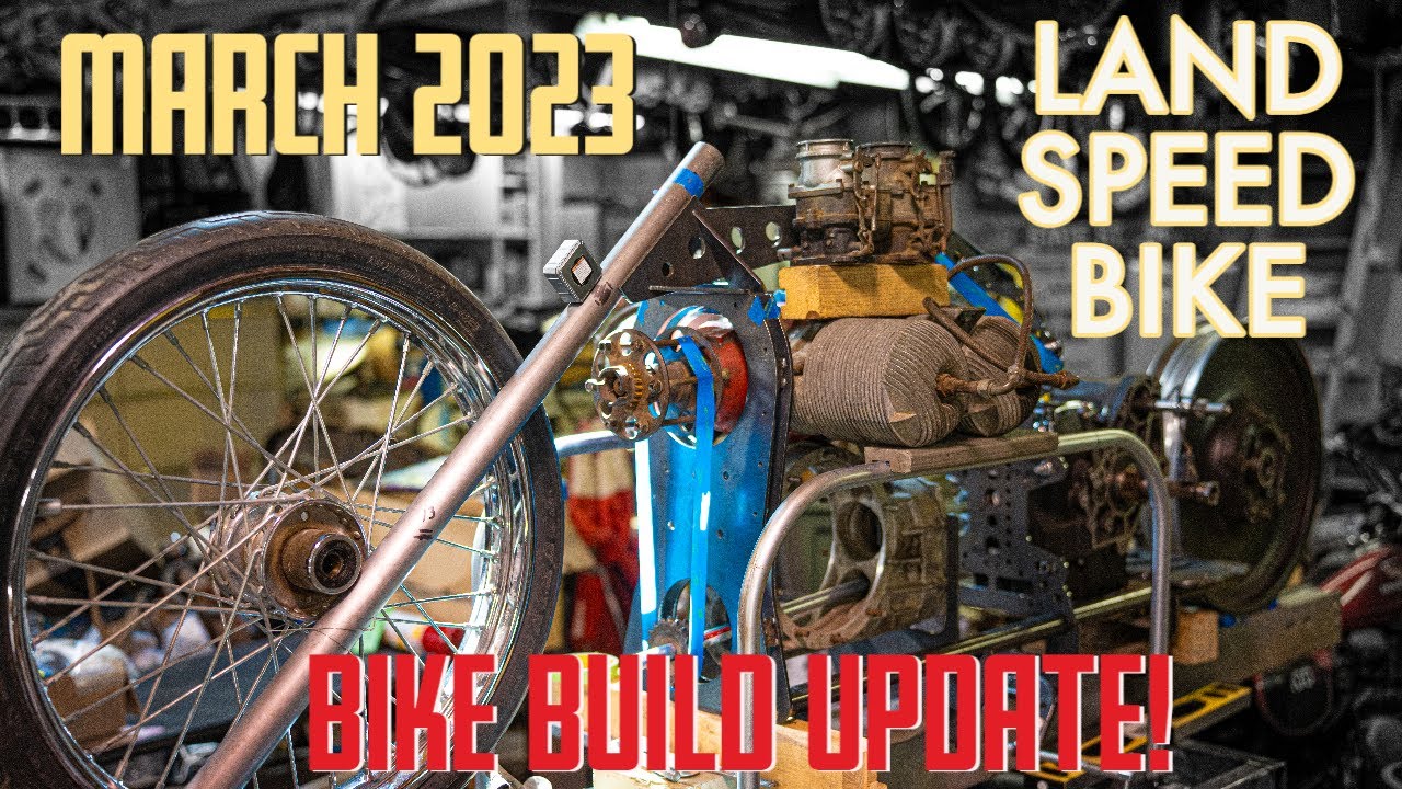 Land Speed Bike - Build Update - March 2023 - YouTube