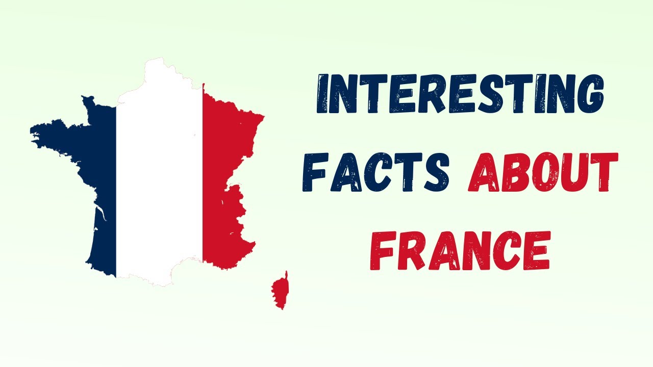 Amazing And Unique Facts About France - YouTube