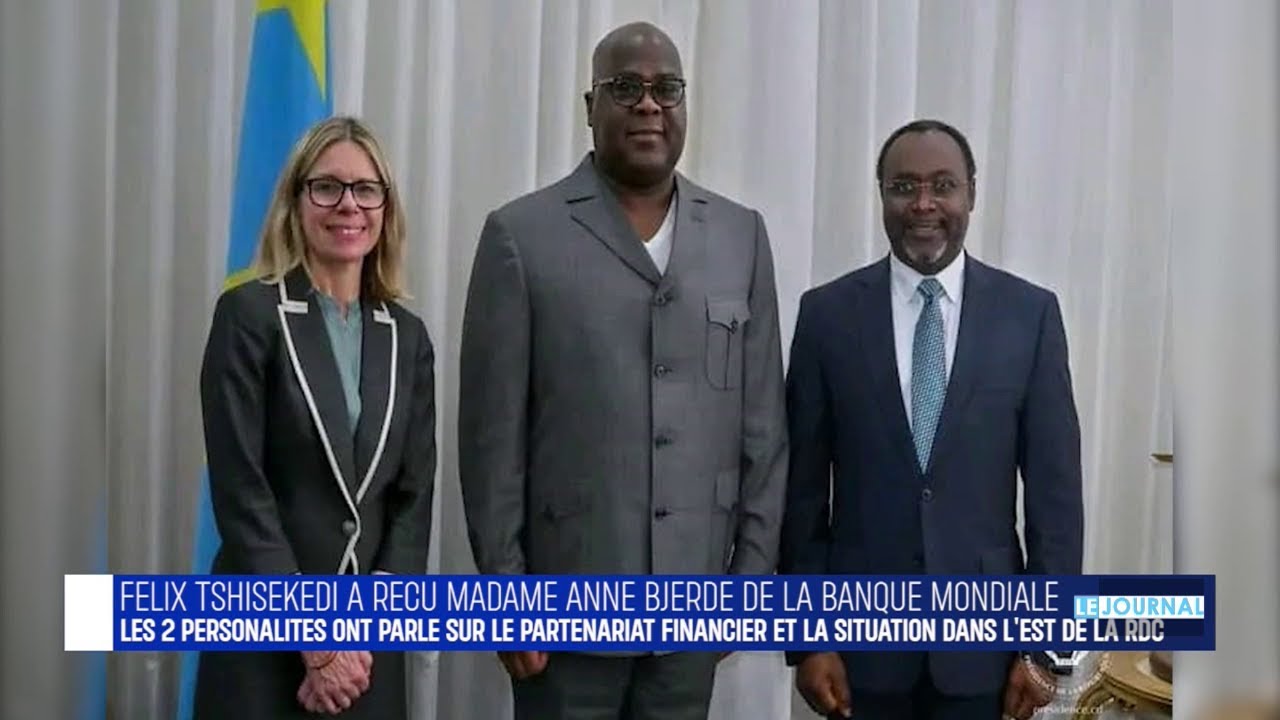 FELIX TSHISEKEDI A RECU MADAME ANNE BJERDE DE LA BANQUE MONDIALE - YouTube