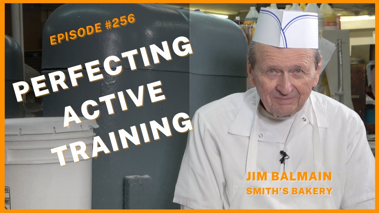 Episode #256, Jim Balmain, Smith's Bakery - Perfecting Active Training ...