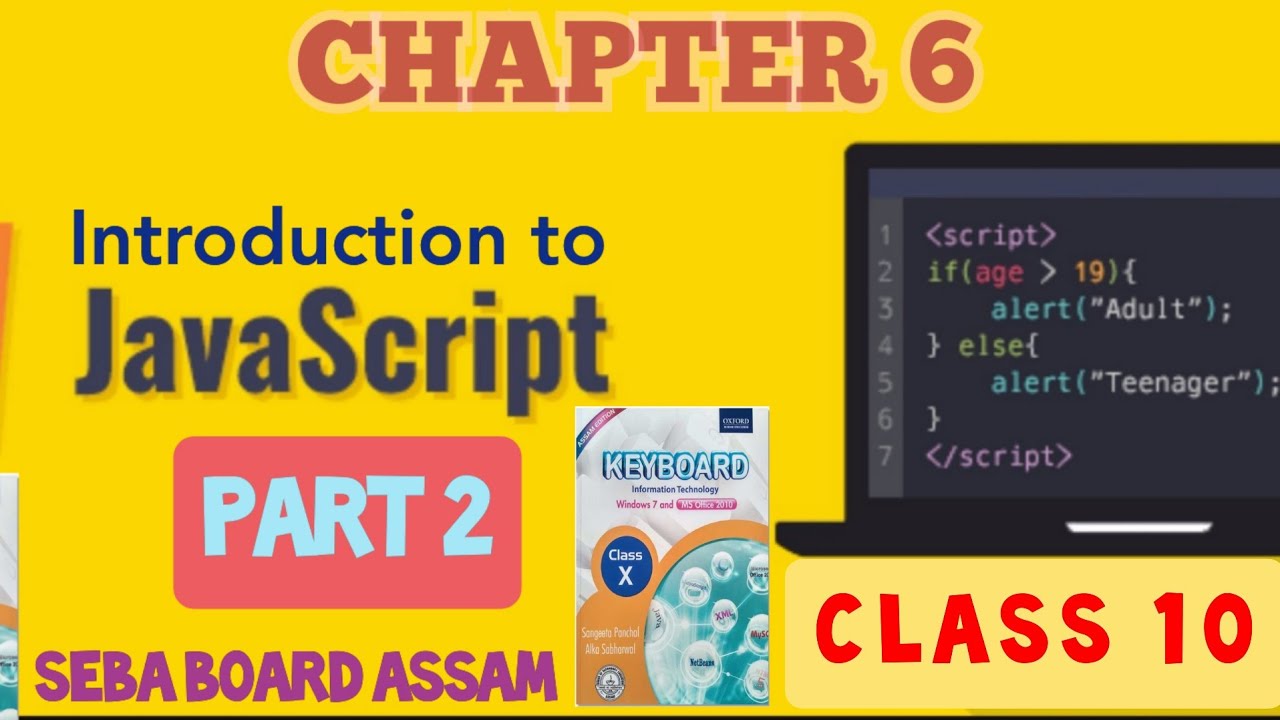 Computer Sci Class 10 Chapter 6 Part 2 Introduction To Javascript Seba Assam Youtube
