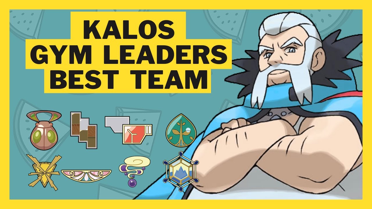Kalos Gym Leaders Best Possible Team - YouTube