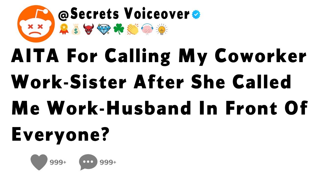 AITA For Calling My Coworker Work-Sister After She Called Me Work ...