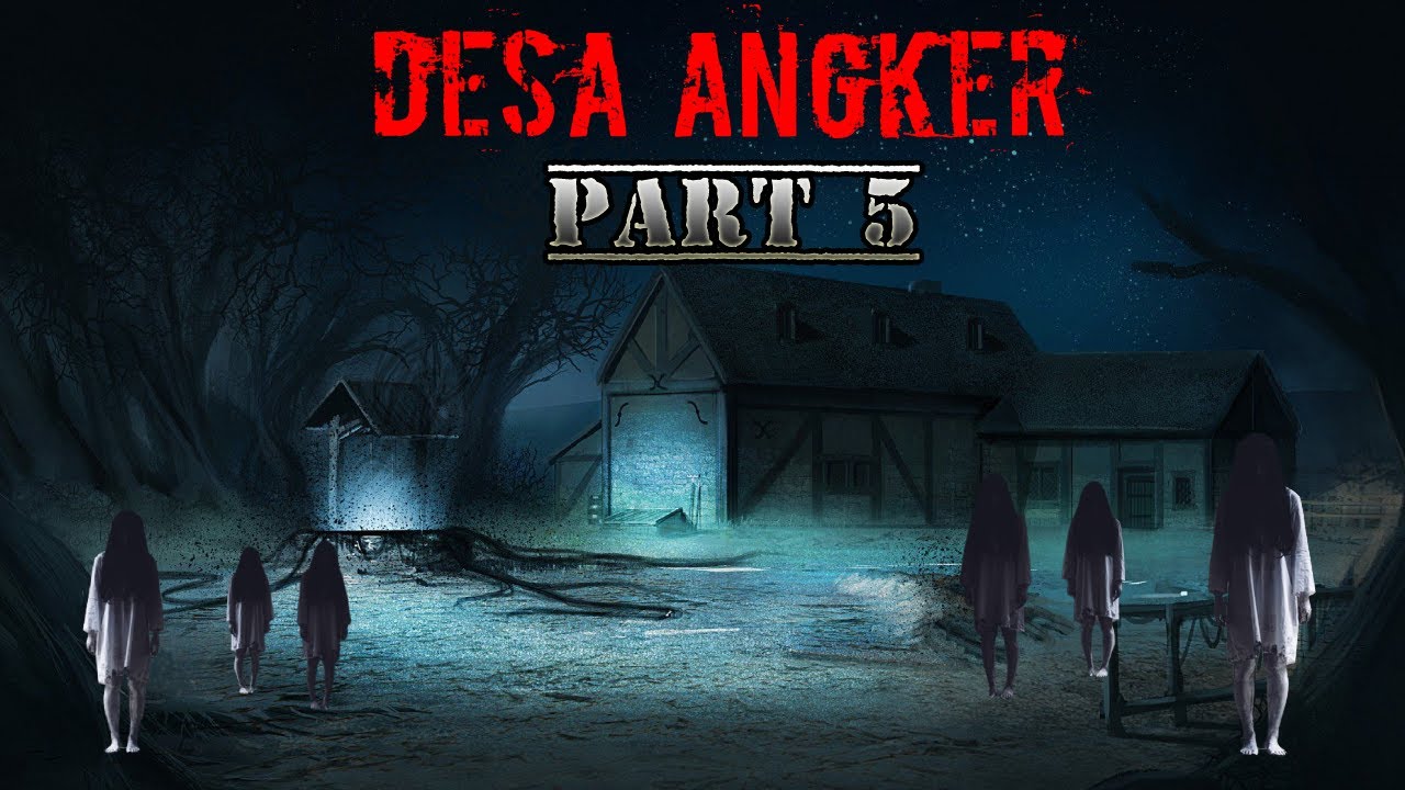 NGERI CERITA MISTIS : DESA ANGKER ( PART 5 ) - YouTube