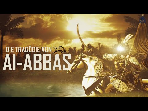 Die Tragödie von Abu Fadhl Al-Abbas (a.)