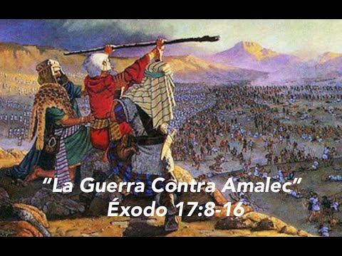 La guerra contra Amalec - YouTube