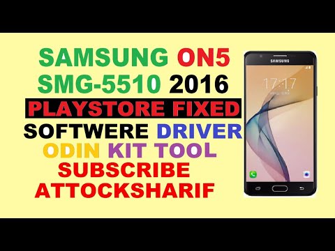 SAMSUNG GALAXY ON5 SM G5510 2016 FIX PLAYSTORE FRAMWERE Driver Odin Tool Subscribe Attock Sharif