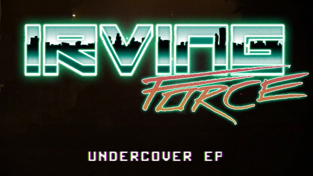 Irving Force - Undercover EP [Full EP] - YouTube