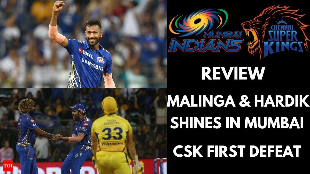#MI vs #CSK Review - Hardik and Malinga Sets up Mumbai's 100th IPL Win ...