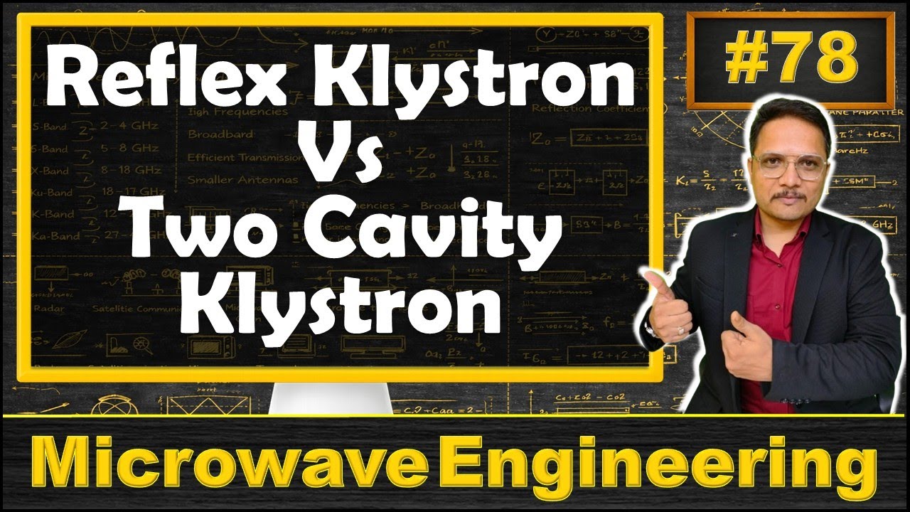 Comparison of Reflex Klystron & Two Cavity Klystron | Microwave ...