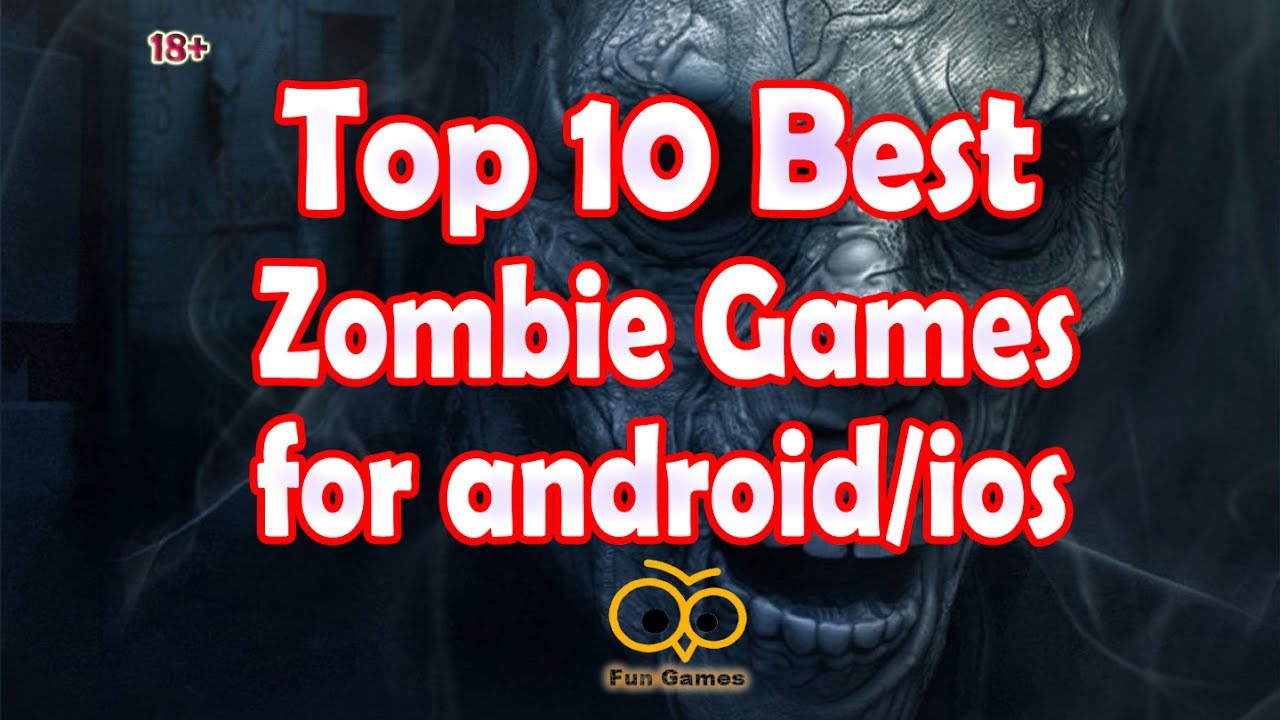 Top 10 Best Zombie Games For Android & ios | Superb Collection - YouTube