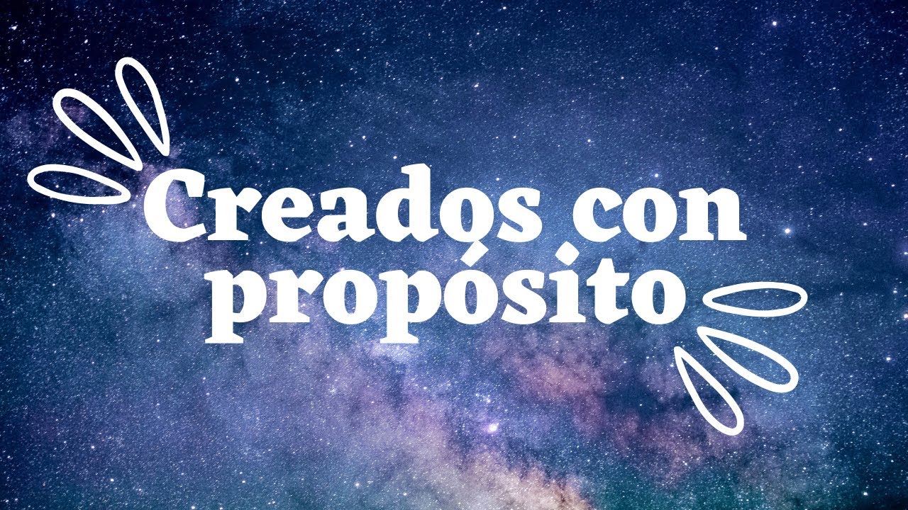 CREADOS CON PROPÓSITO - YouTube